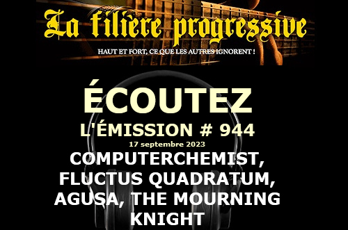 Au programme : COMPUTERCHEMIST, FLUCTUS QUADRATUM, AGUSA, THE MOURNING ...