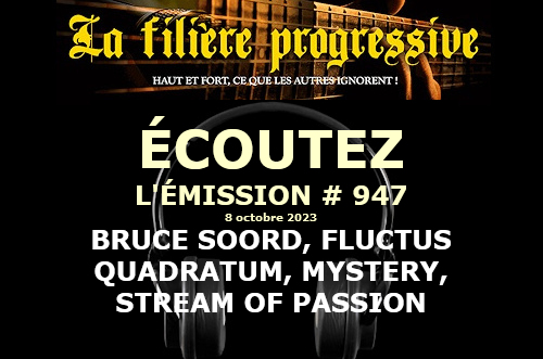 Au programme : BRUCE SOORD, FLUCTUS QUADRATUM, MYSTERY, STREAM OF ...